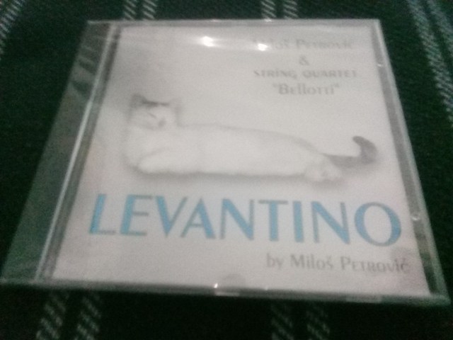 MILOS PETROVIC &; STRING QUARTET BELLOTTI - LEVANTINO