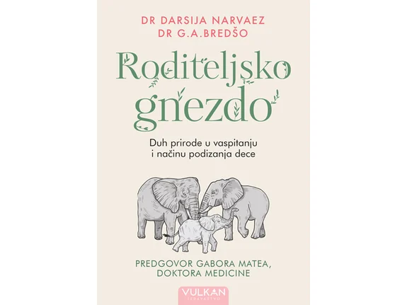Roditeljsko gnezdo - Darsija Narvaez i Gej Bredšo