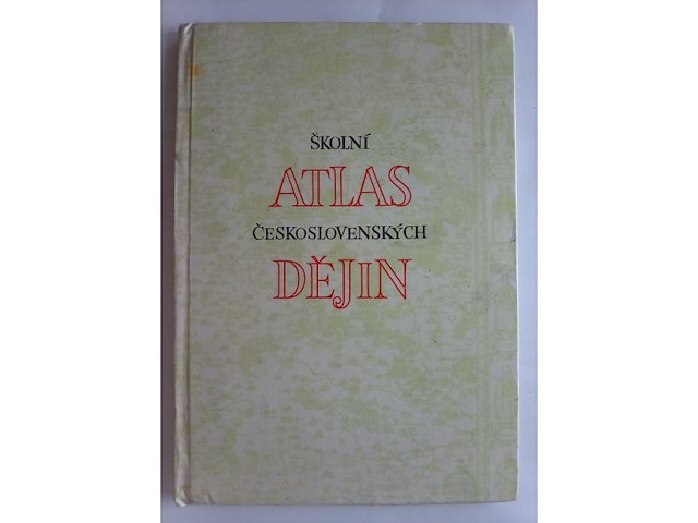 Školni Atlas Československych Dejin