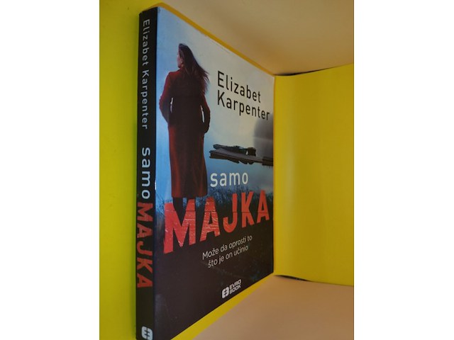 SAMO MAJKA - Elizabet Karpenter