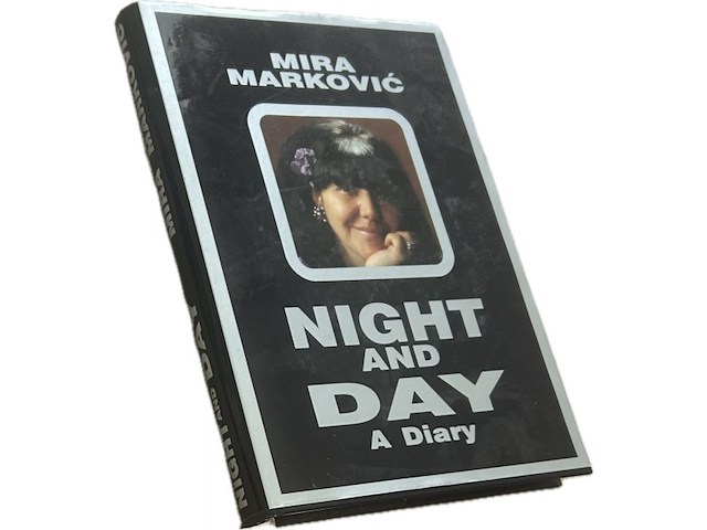 Mira Marković NIGHT AND DAY A Diary