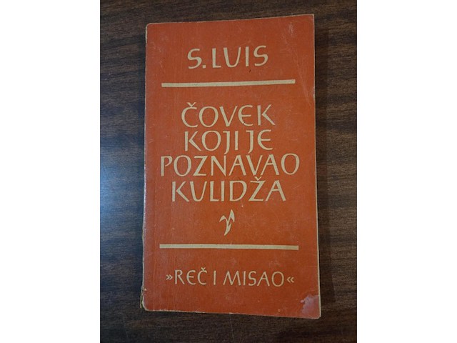 Covek koji je poznavao kulidza S.Luis