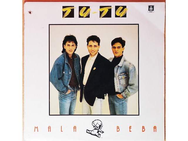LP: TU-TU (TUTTI-FRUTTI) - Mala beba (1989) PERFEKTNA
