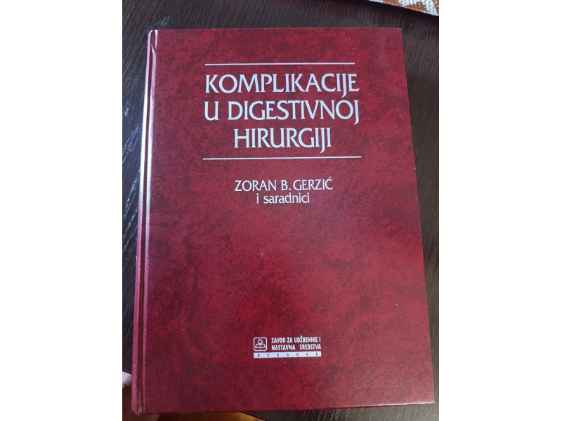 Komplikacije u Digestivnoj Hirurgiji - Zoran B.Gerzić