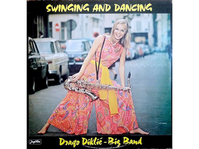 LP: DRAGO DIKLIĆ - SWINGING AND DANCING (1981) odlična