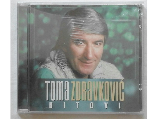 TOMA  ZDRAVKOVIC  -  HITOVI