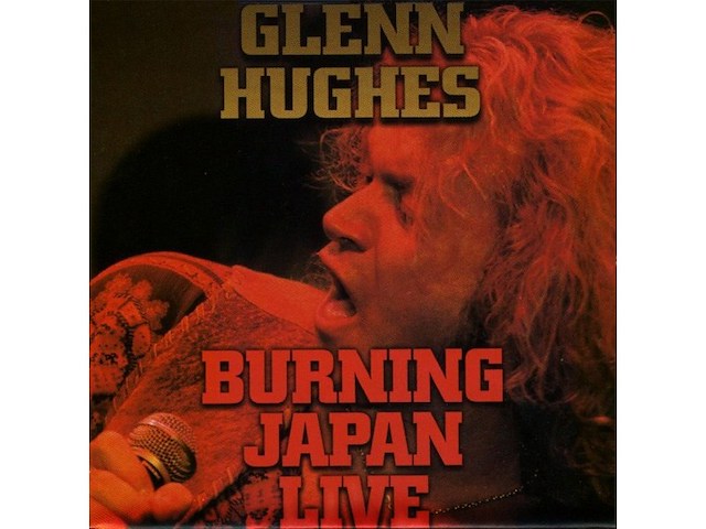 Glenn Hughes ‎– Burning Japan Live (CD)