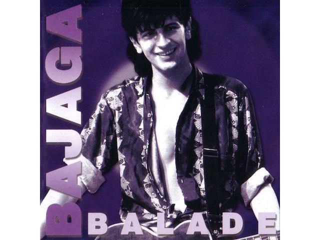 Bajaga - Balade