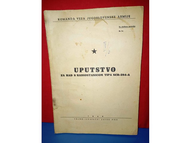 UPUTSTVO ZA RAD S RADIOSTANICOM TIPA SCR-284-A