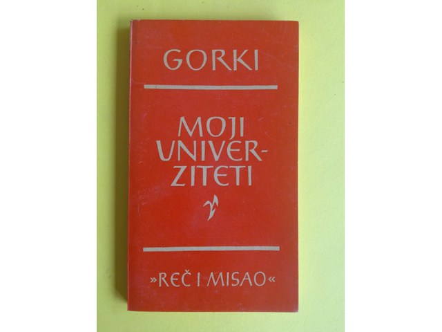 MOJI UNIVERZITETI - MAKSIM GORKI