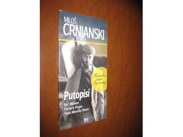 Miloš Crnjanski - Putopisi