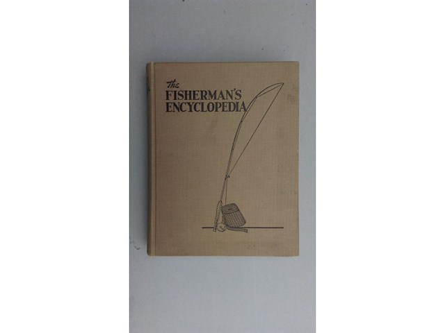 The Fisherman`s Encyclopedia -  Ira Gabrielson, Retko