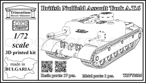 OKB Grigorov TRV72026 British Nuffield Assault Tank A.T.6 (3D-Pritned)