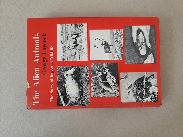 The Alien Animals: The Story of Imported Wildlife