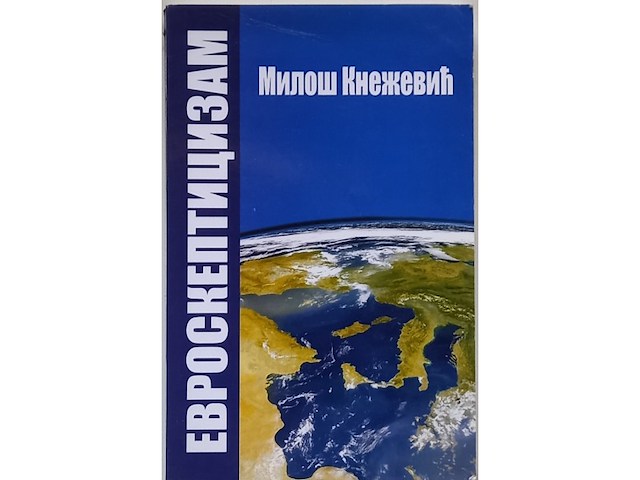 Miloš Knežević: EVROSKEPTICIZAM