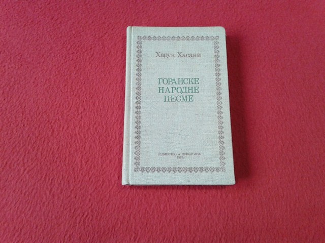 Goranske narodne pesme - Harun Hasani