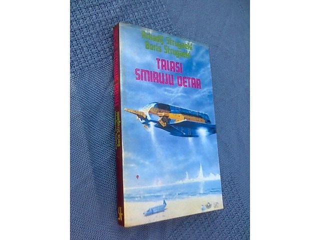 TALASI SMIRUJU VETAR - Arkadij i Boris Strugacki