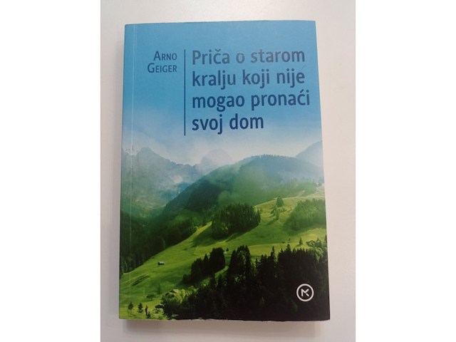 Priča o starom kralju koji nije mogao pronaći svoj dom