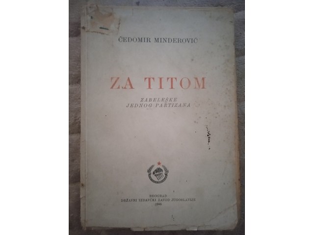 Za Titom Zabeleške jednog partizana-Čedomir Minderović