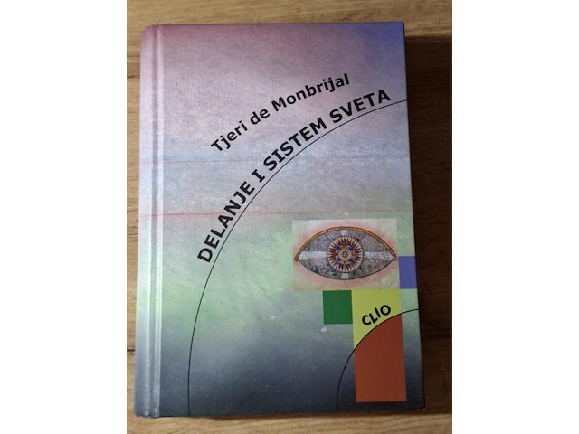 Tjeri de Monbrijal - DELANJE I SISTEM SVETA