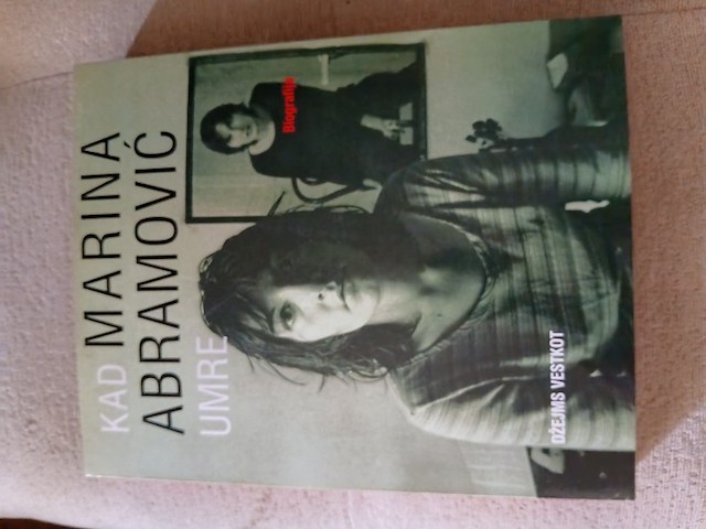 Kad Marina Abramovic umre. Dzejms Vestkot