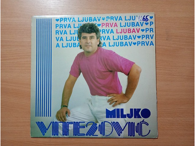Miljko Vitezović - Prva Ljubav