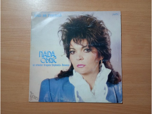 Nada Obrić - Sad mi trebaš