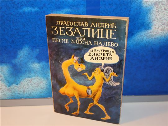 Zezalice ili pesme zdesna nalevo Dragoslav Andrić