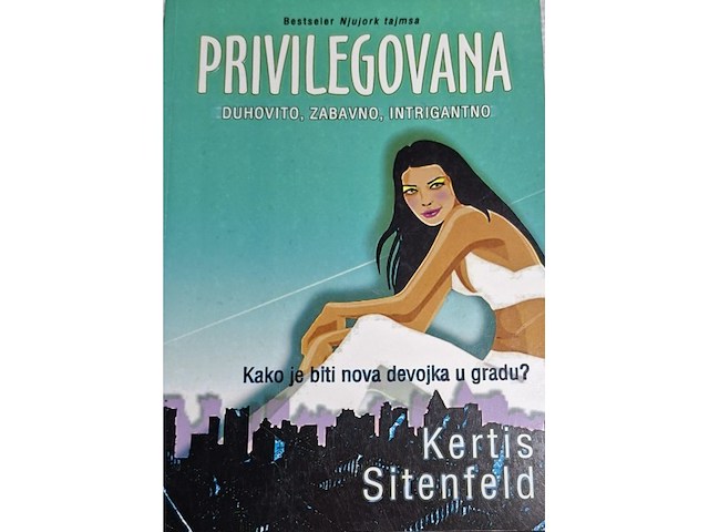 Privilegovana - Kertis Sitenfeld