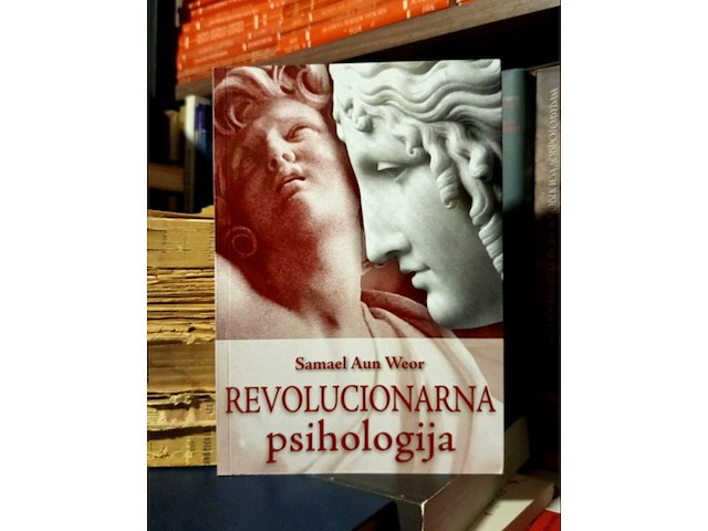 Samael Aun Weor - Revolucionarna psihologija