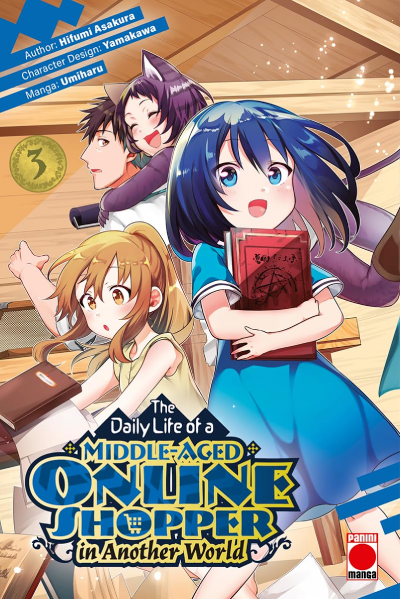 The Daily Life of a Middle-Aged Online Shopper In Another World, Vol. 3