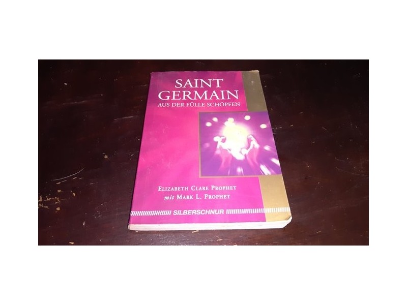 Saint Germain Aus der Fülle schöpfen
