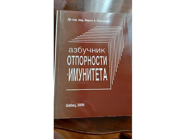 AZBUČNIK OTPORNOSTI - IMUNITETA. Dr sci. med. Marko Mar