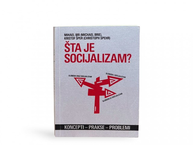 Šta je socijalizam - Mihael Bri, Kristof Šper