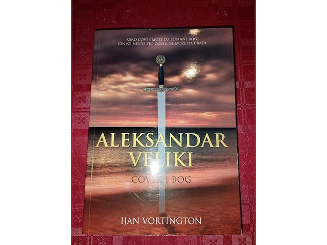 Aleksandar Veliki Worthington Ian Čovek i Bog