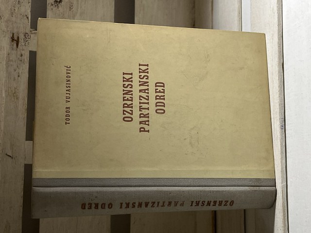 Ozrenski partizanski odred - Todor Vujasinović