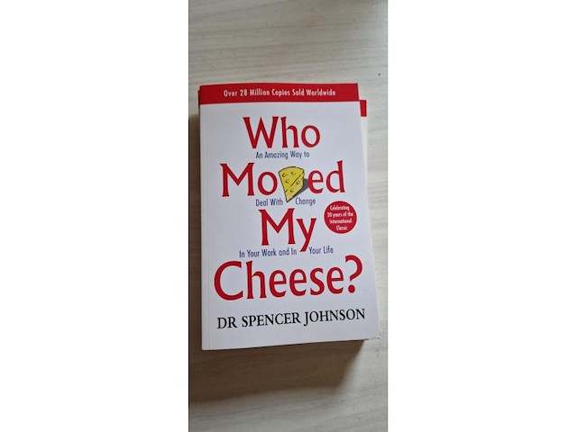 Who Moved My Cheese