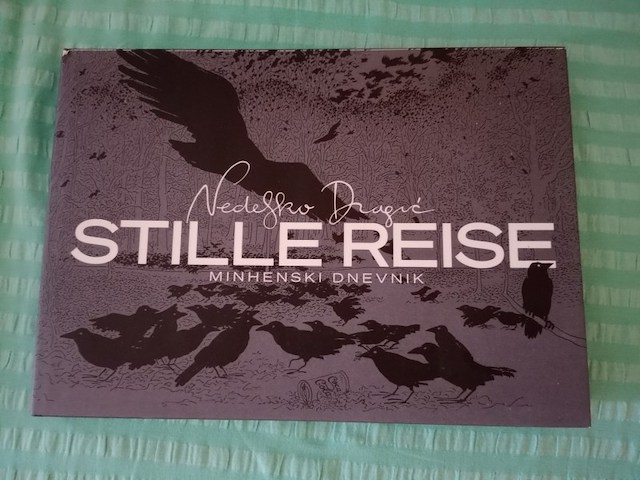 Nedjeljko Dragić - Stille Reise - Minhenski dnevnik