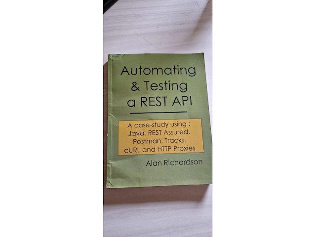 Automating and Testing a REST API: A Case Study in API