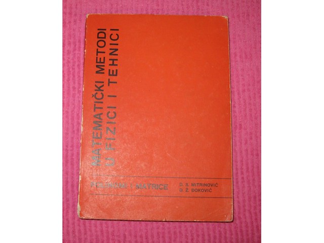 MATEMATIČKI METODI U FIZICI I TEHNICI POLINOMI I MATRIC