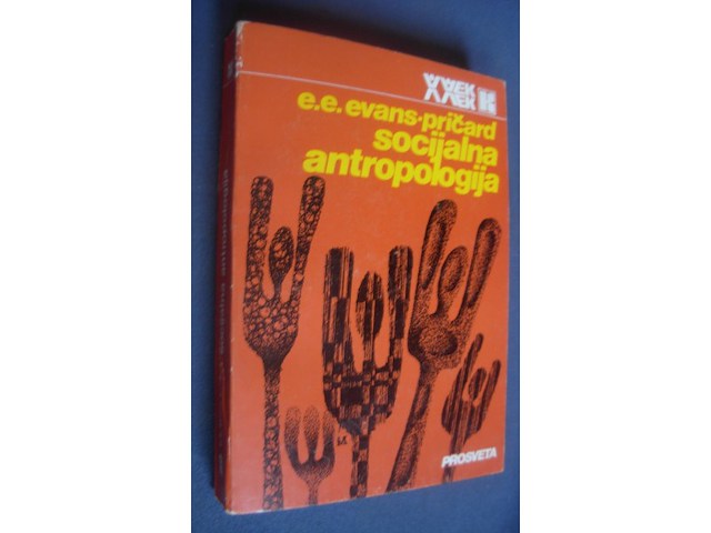 SOCIJALNA ANTROPOLOGIJA - E. E. Evans/Pričard