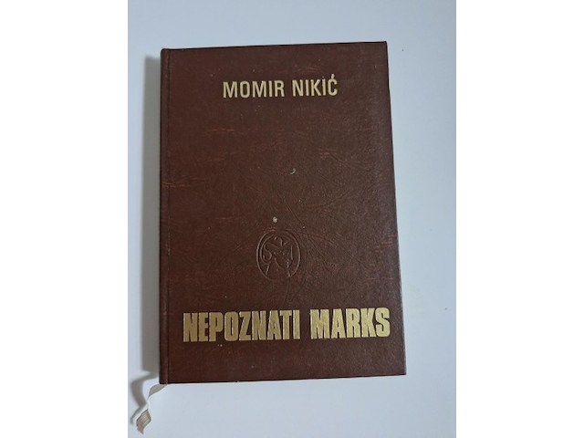 Nepoznati Marks - Momir Nikić