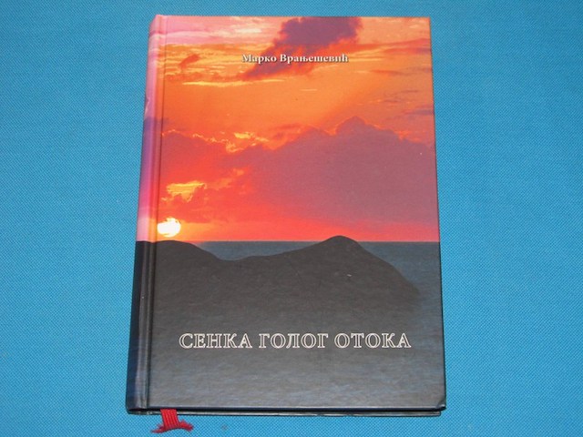 Senka Golog otoka Marko Vranješević