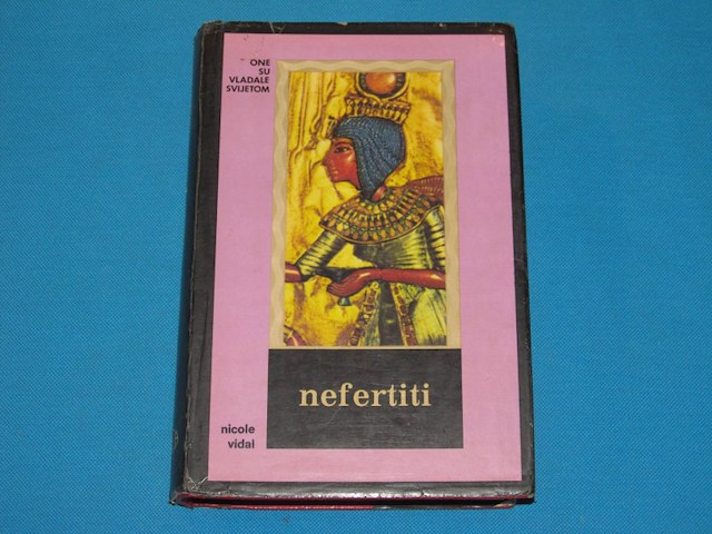 NEFERTITI one su vladale svetom Nicole Vidal
