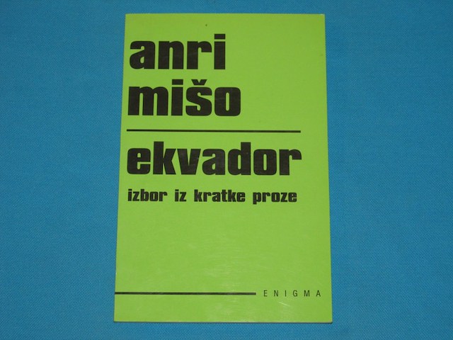EKVADOR izbor iz kratke proze Anri Mišo