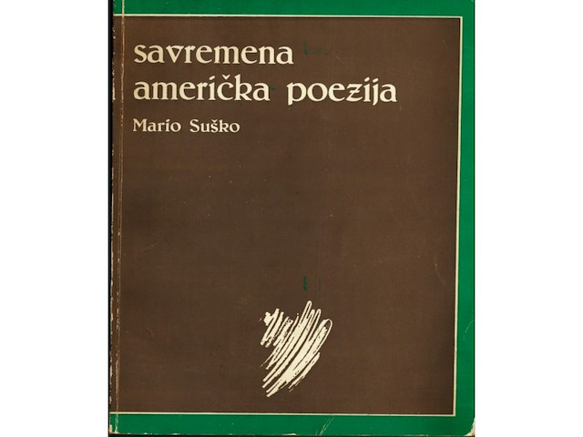 SAVREMENA AMERIČKA POEZIJA (prir. i prev. Mario Suško)