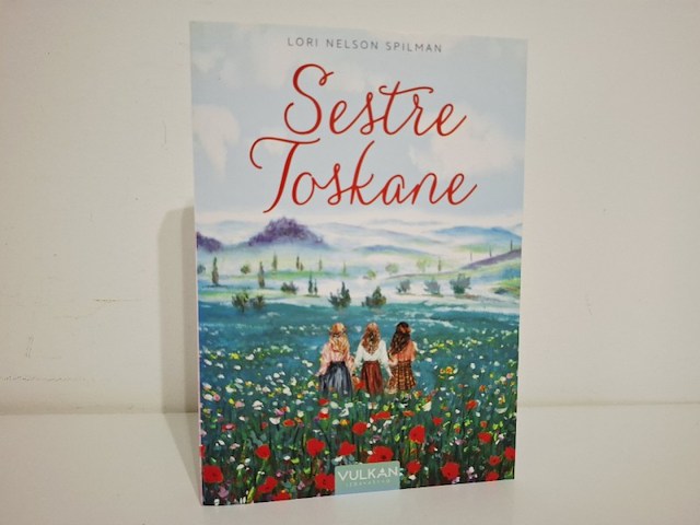 Sestre Toskane - Lori Nelson Spilman