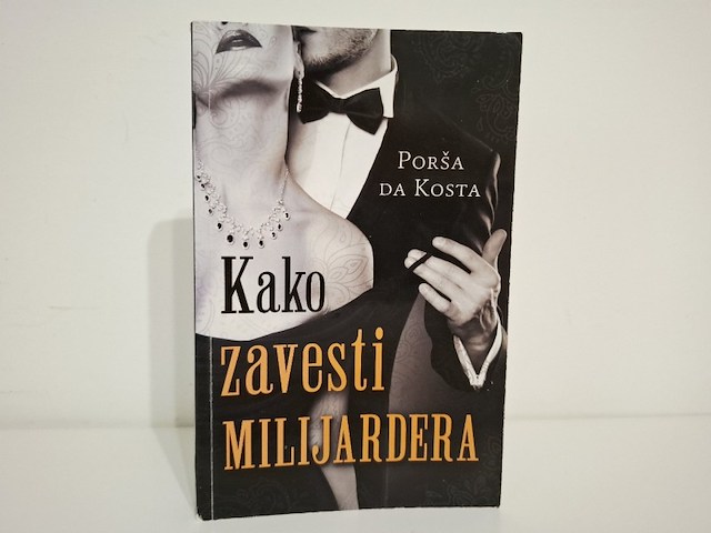 Kako zavesti milijardera - Porša da Kosta
