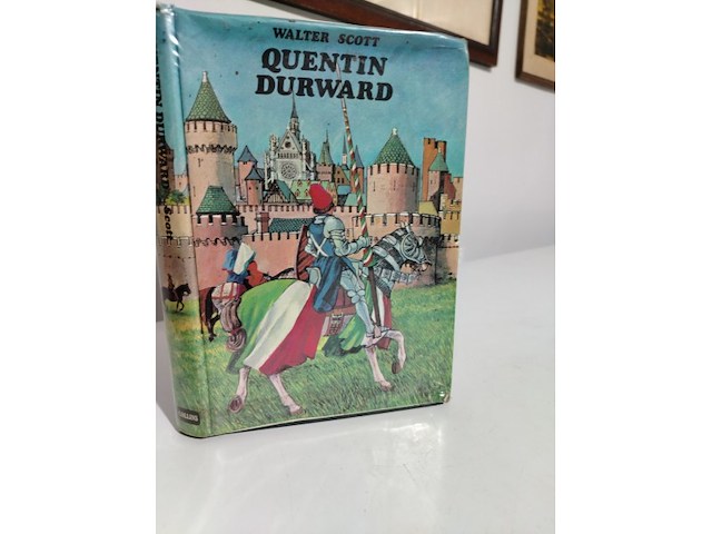QUENTIN DURWARD -Walter Scot