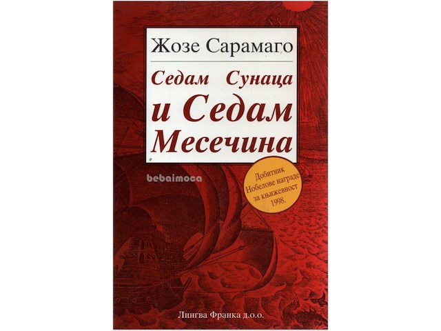 SEDAM SUNACA I SEDAM MESEČINA Žoze Saramago nobelovac!